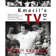 Emeril's TV Dinners: Kickin' It Up A Notch With Recipes From Emeril ...