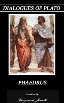 PHAEDRUS (Annotated) (Dialogues of Plato Book 8) - Kindle edition by Plato, Benjamin Jowett ...