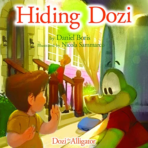 Hiding Dozi (Dozi the Alligator): Boris, Daniel, Sammarco, Nicola ...