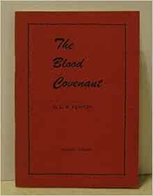 The Blood Covenant: E. W. Kenyon, Ruth A. Kenyon: Amazon.com: Books