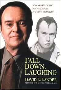 Fall Down, Laughing: How Squiggy Caught Multiple Sclerosis and Didn't ...