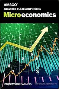 Advanced Placement Microeconomics: Anello, Nick, Hughes, Woody ...