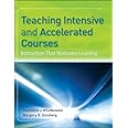 Teaching Intensive and Accelerated Courses: Instruction that Motivates ...