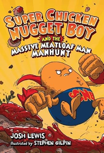 Super Chicken Nugget Boy and the Massive Meatloaf Man Manhunt in Kuwait ...
