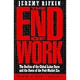 The End of Work: Rifkin, Jeremy: 9780874777796: Amazon.com: Books