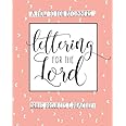 Lettering for the Lord: A Christian Hand Lettering How-To Workbook ...