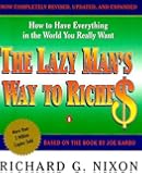 The Lazy Man's Way to Riches: How to Have Everything in the World You ...