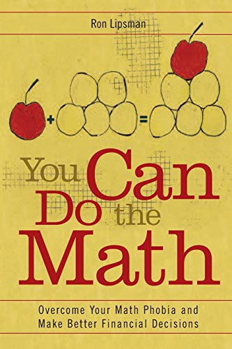 You Can Do the Math: Overcome Your Math Phobia and Make Better ...