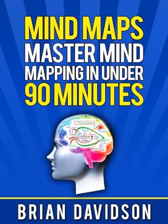 Amazon.com: Mind Maps: Master Mind Mapping in Under 90 Minutes! eBook ...