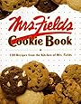 Mrs. Fields Cookie Book: 100 Recipes from the Kitchen of Mrs. Fields ...