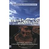 Wilderness and the American Mind: Nash, Roderick Frazier, Miller, Char ...