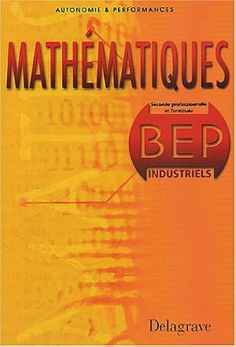 [Télécharger] Autonomie et Performance : Mathématiques, BEP Industriels ...