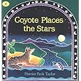Coyote Places the Stars (Aladdin Picture Books): Taylor, Harriet Peck ...