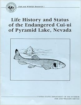 Life history and status of the endangered cui-ui of Pyramid Lake ...