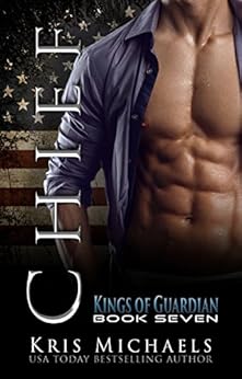 Chief (The Kings of Guardian Book 7) eBook: Kris Michaels: Amazon.ca ...