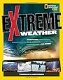 Extreme Weather (Insiders): H. Michael Mogil, Barbara G. Levine ...