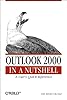 Outlook 2000 in a Nutshell: A User's Quick Reference (In a Nutshell (O'Reilly)) in Oman | Whizz ...