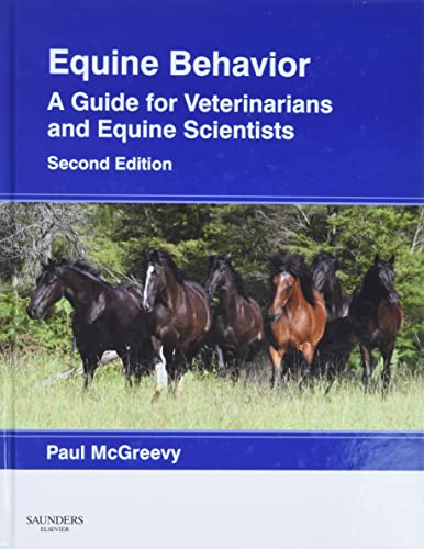 Equine Behavior: A Guide for Veterinarians and Equine Scientists ...