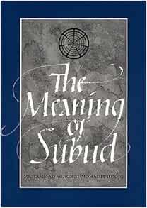 The Meaning of Subud: Muhammad Subuh Sumohadiwidjojo: 9781869822125 ...