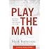 Play the Man: Becoming the Man God Created You to Be: Mark Batterson ...