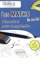 Amazon.fr - Les Maths au Collège Démontrer pour Comprendre 5e-4e-3e ...