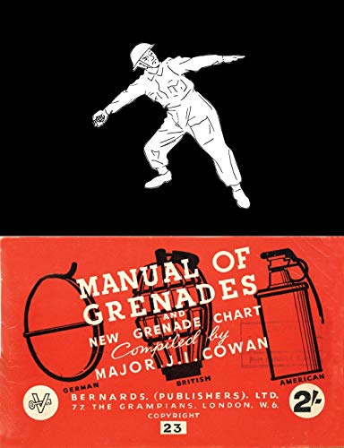 MANUAL OF GRENADES AND NEW GRENADE CHART: German-British-American ...
