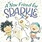 A New Friend for Sparkle: A Story about a Unicorn Named Sparkle: Young ...