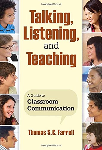 Talking, Listening, and Teaching: A Guide to Classroom Communication ...