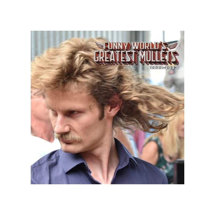 Buy Funny World's Greatest Mullets 2022 Calendar: Cool Hilarious Hair ...