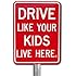Amazon.com: Drive Like Your Kids Live Here Reflective Traffic Sign ...