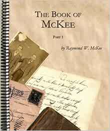 The Book of McKee: Raymond W. McKee: Amazon.com: Books