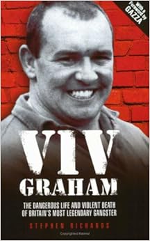 Viv Graham: The Dangerous Life And Violent Death Of Britain's Most ...