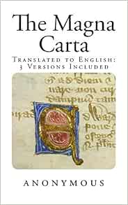The Magna Carta: Translated to English: 3 Versions Included by ...