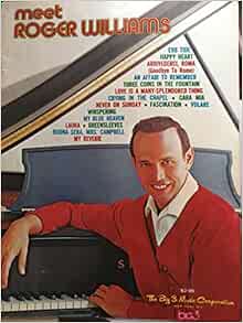 Meet Roger Williams: Piano Arrangements by Roger Williams: Roger ...