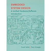 Embedded System Design: A Unified Hardware / Software Introduction: Vahid, Frank, Givargis, Tony ...