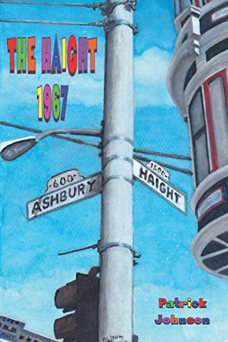 The Haight - 1967: Johnson, Mr. Patrick R., Lessing, Mr. Paul Clay ...