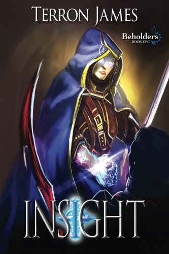 Insight (Beholders): James, Terron: 9780999740019: Amazon.com: Books