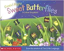 Good Night, Sweet butterflies: Gerth, Melanie; Bentley, Dawn; Cahoon ...