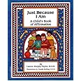 Just Because I Am: A Child's Book of Affirmation: Payne M.S.W., Lauren ...