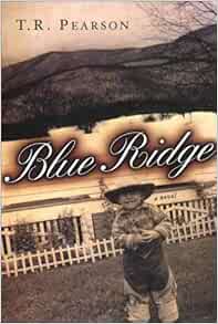 Blue Ridge: Pearson, T. R.: 9780670892693: Amazon.com: Books
