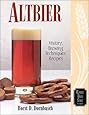 Altbier: History, Brewing Techniques, Recipes (Classic Beer Style ...