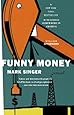 Funny Money: Mark Singer: 0046442197274: Amazon.com: Books