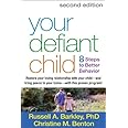 Your Defiant Child: Eight Steps to Better Behavior: 9781462510078 ...