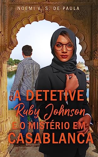 A detetive Ruby Johnson e o mistério em Casablanca - eBook, Resumo, Ler ...