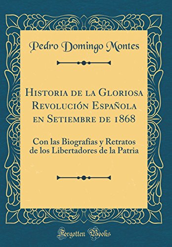 Varsurfdistre: Descargar Historia de la Gloriosa Revolución Española En Setiembre de 1868: Con ...