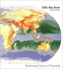 ESRI Map Book Vol. XIV: Implementing Concepts of Geography (Esri Map ...
