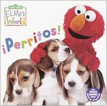 Elmo's World: Perritos!: Elmo's World: Dogs! (Sesame Street® Elmos ...
