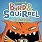 Bird & Squirrel On the Run!: A Graphic Novel (Bird & Squirrel #1 ...