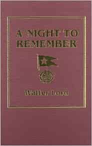 A Night to Remember by Walter Lord (1992) Hardcover: Amazon.com: Books