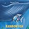 Rainbow Fish and the Big Blue Whale: Marcus Pfister, J Alison James ...